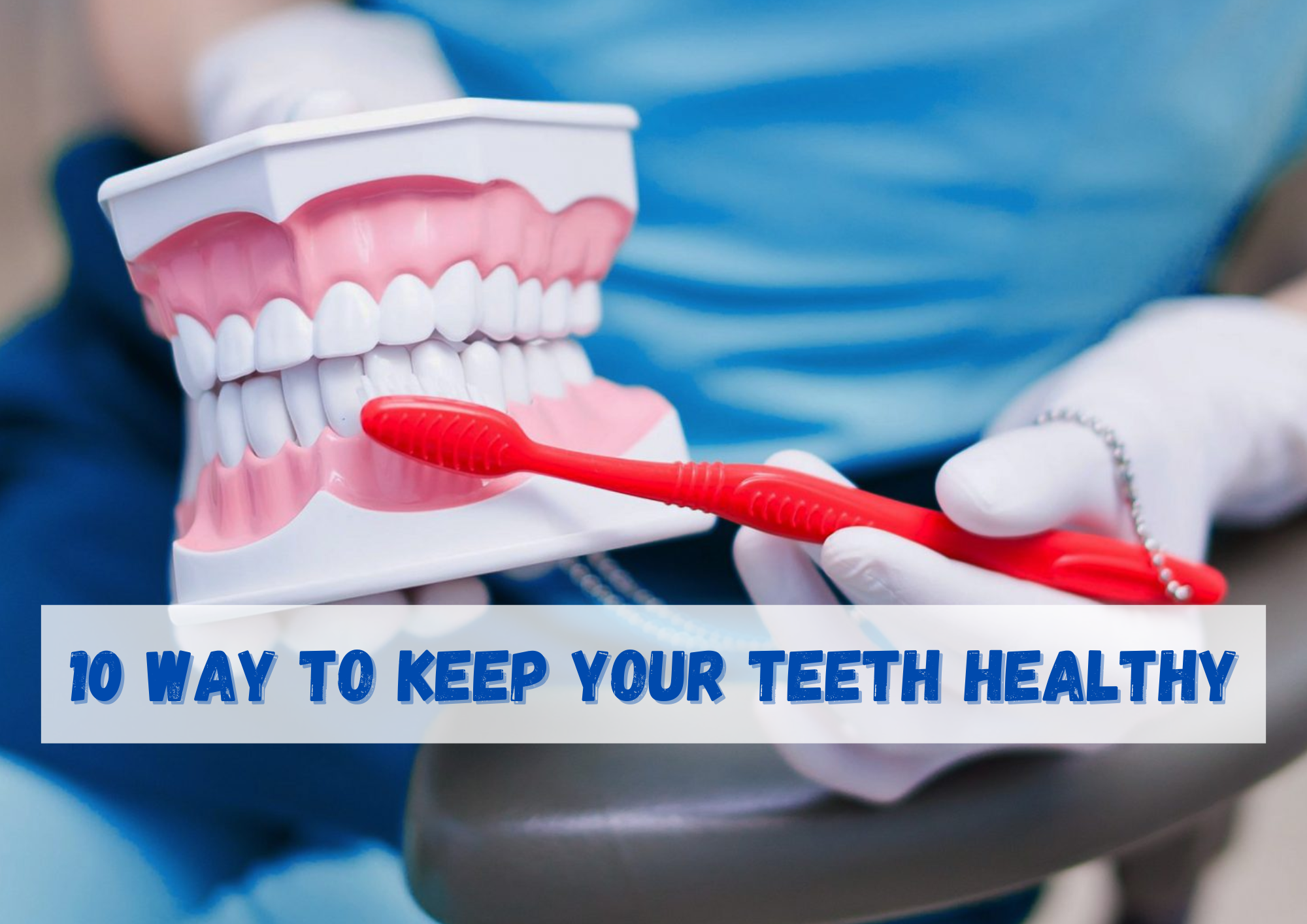 10 Way to keep your teeth healthy | V.L. Makabali Memorial Hospital, Inc.